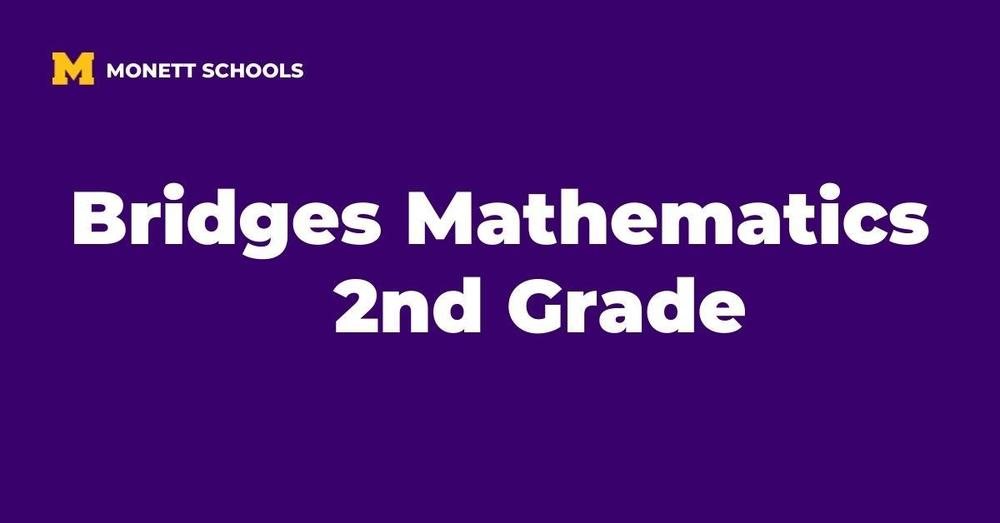 Bridges Mathematics 2nd Grade Monett Elementary Bridges Mathematics 2nd Grade Monett Elementary